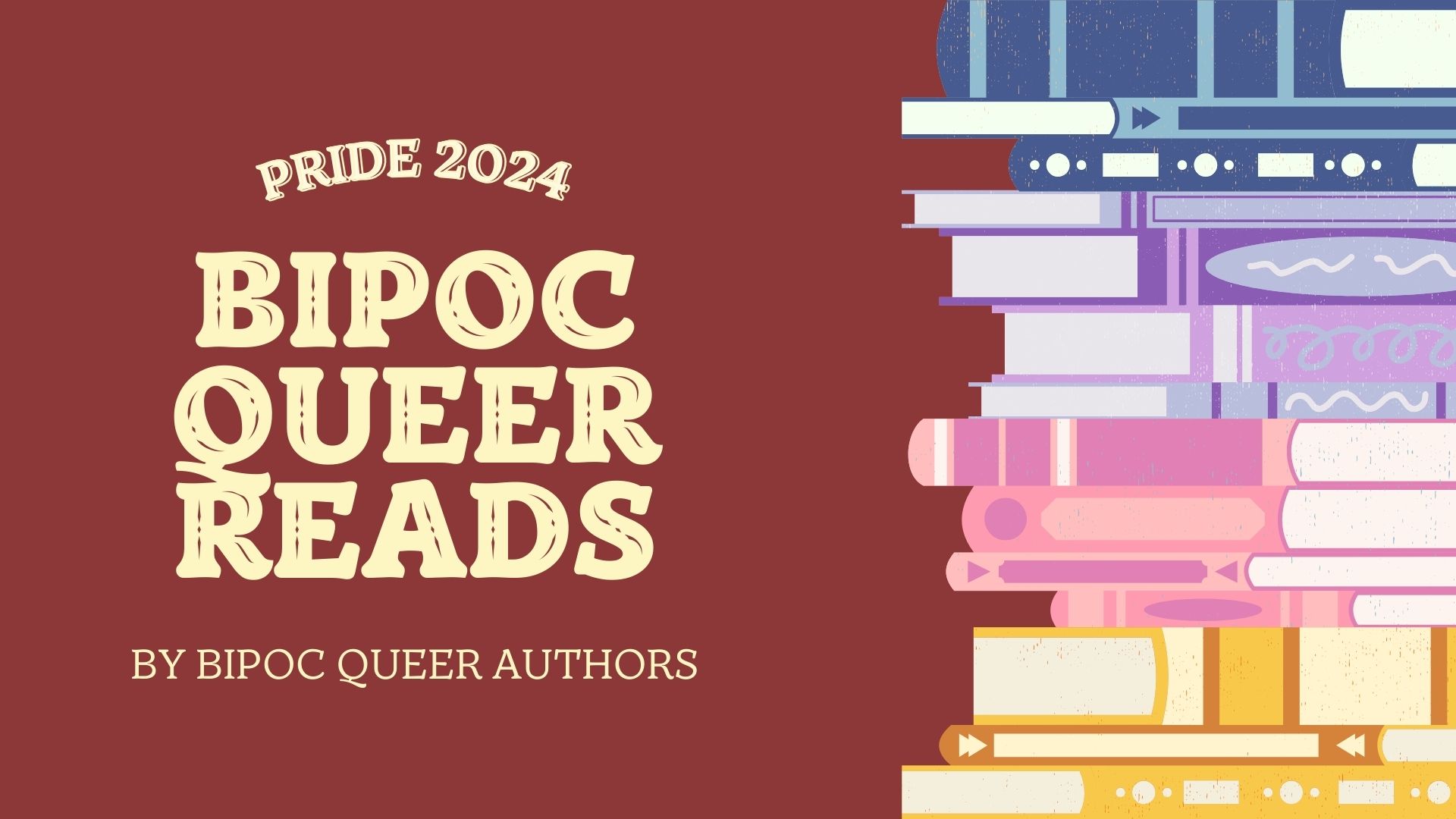 BIPOC Queer Reads by BIPOC Queer Authors for Pride